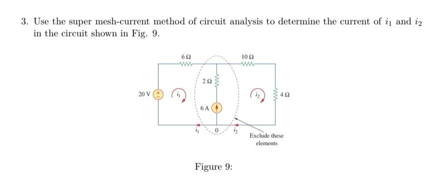 Solved 3. Use the super mesh-current method of circuit | Chegg.com