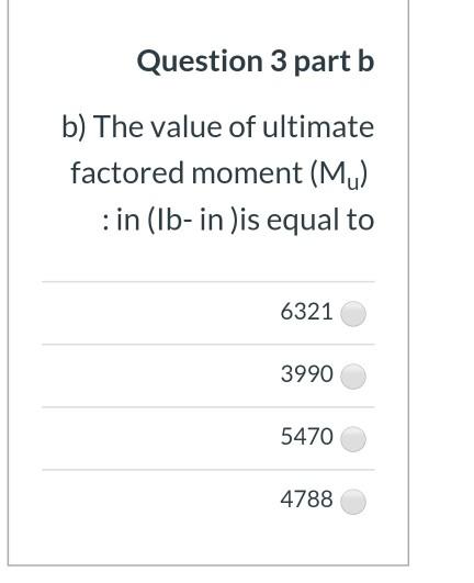 Question 3 part b b) The value of ultimate factored | Chegg.com