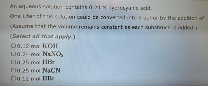 Solved An aqueous solution contains 0.24M hydrocyanic acid. | Chegg.com