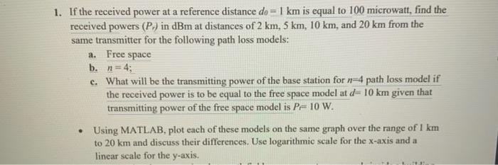 Solved 1. If the received power at a reference distance do = | Chegg.com
