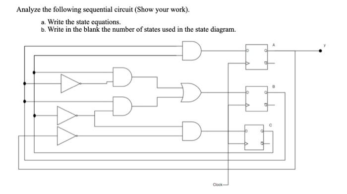 Solved Analyze the following sequential circuit (Show your | Chegg.com