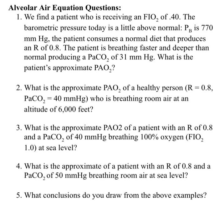 Solved Alveolar Air Equation Questions: 1. We find a patient | Chegg.com