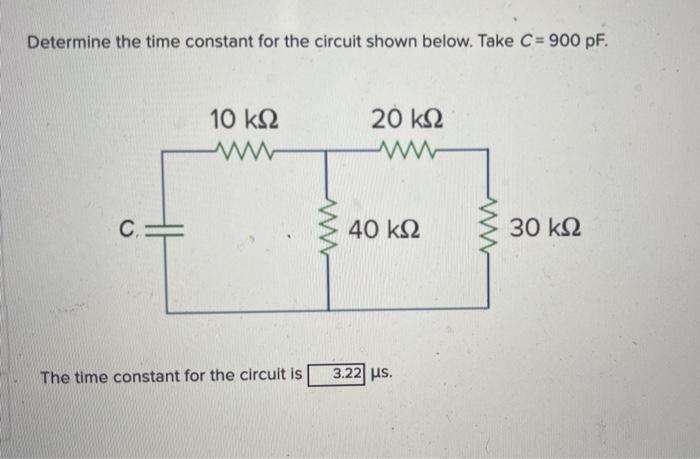 Solved Determine the time constant for the circuit shown | Chegg.com