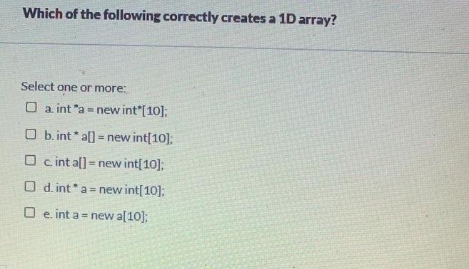 Solved Which of the following correctly creates a 1D array? | Chegg.com
