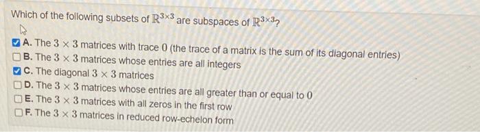 Solved Which of the following subsets of R3x3 are subspaces | Chegg.com