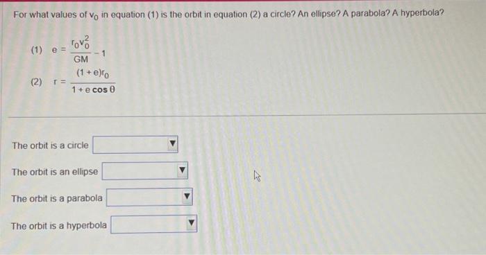 Solved For what values of v0 in equation (1) is the orbit in | Chegg.com