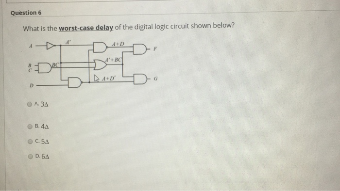 Solved Question 6 What is the worst-case delay of the | Chegg.com
