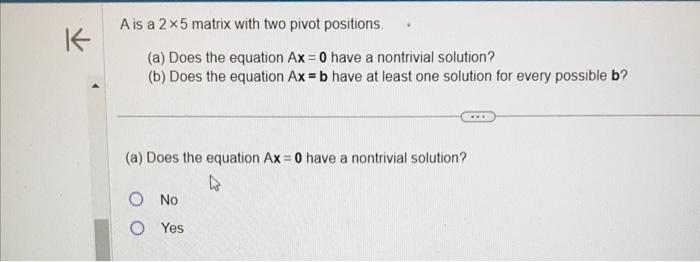Solved A is a 2×5 matrix with two pivot positions. (a) Does | Chegg.com