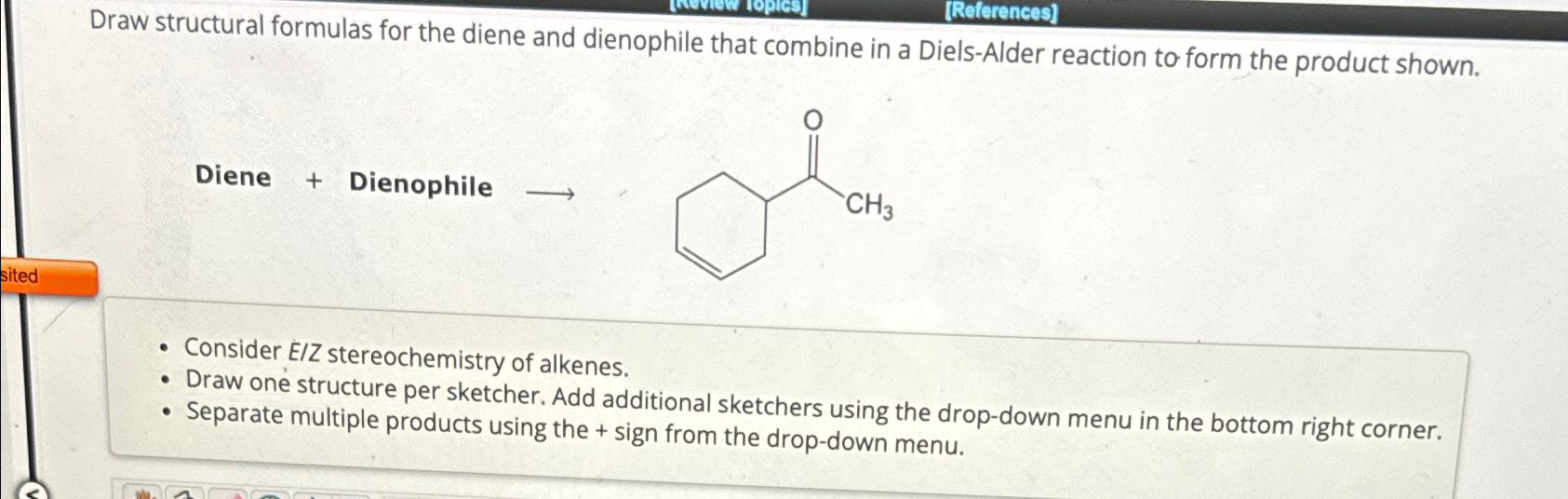 Solved Draw structural formulas for the diene and dienophile | Chegg.com