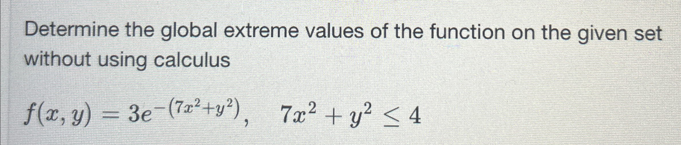 Solved Determine the global extreme values of the function | Chegg.com