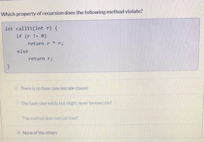 Solved Which Property Of Recursion Does The Following Method