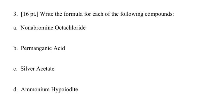Solved 3. [16 pt.] Write the formula for each of the | Chegg.com