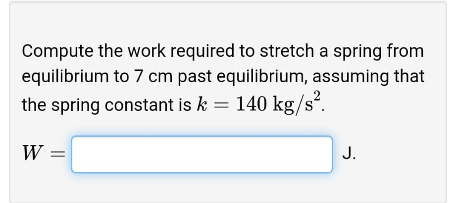 Compute the work required to stretch a spring from | Chegg.com
