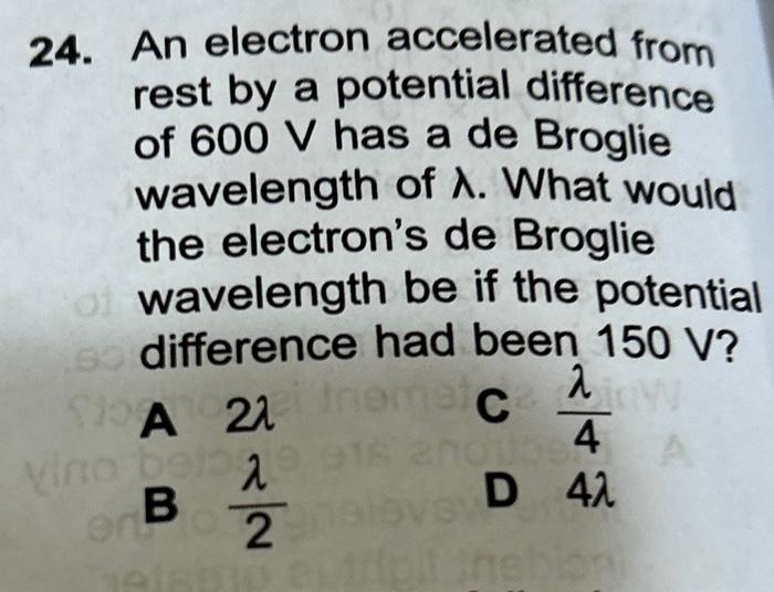 Solved 24 An Electron Accelerated From Rest By A Potential