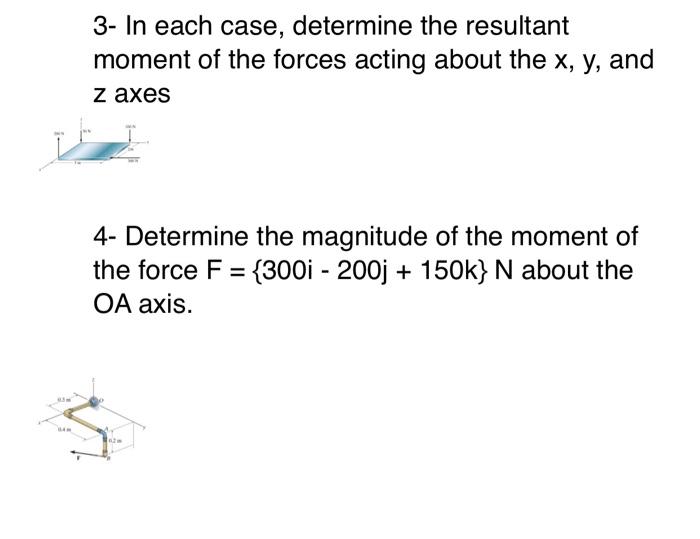 Solved 3- In each case, determine the resultant moment of | Chegg.com