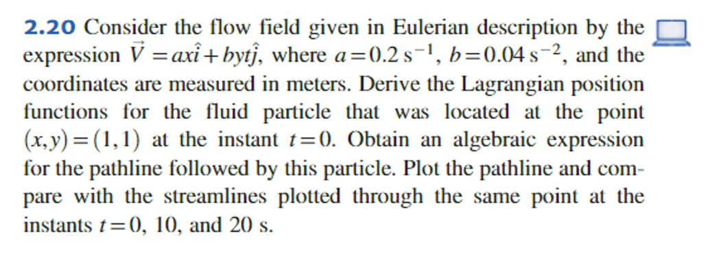 Solved 2.20 ﻿Consider the flow field given in Eulerian | Chegg.com