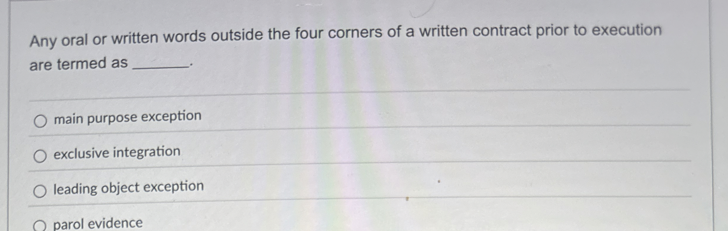 Solved Any oral or written words outside the four corners of | Chegg.com