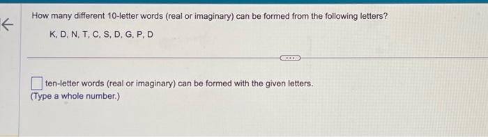 Solved How many different 10 -letter words (real or | Chegg.com