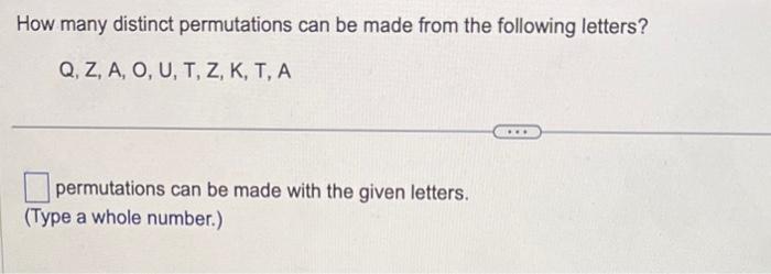 Solved How many distinct permutations can be made from the | Chegg.com