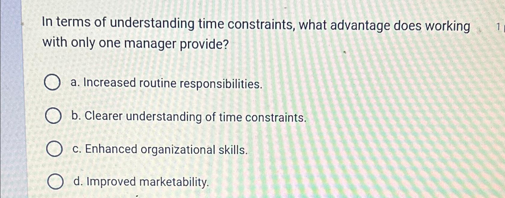 Solved In terms of understanding time constraints, what | Chegg.com