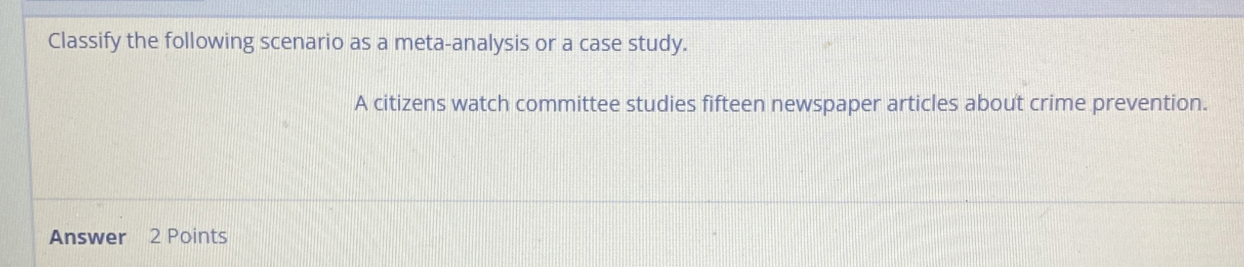 Solved Classify the following scenario as a meta-analysis or | Chegg.com