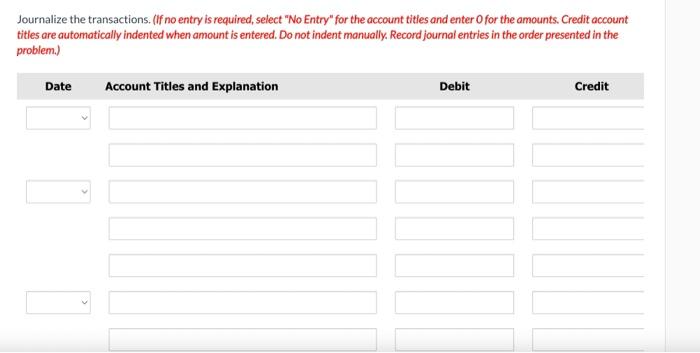 Solved Journalize the transactions. (If no entry is | Chegg.com