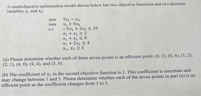 Solved A Multiobjective Optimization Model Shown Below Has