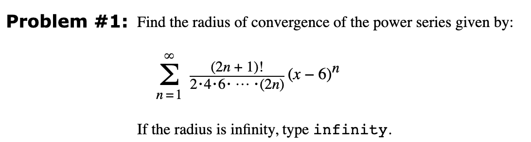 Solved Problem # 1: Find the radius of convergence of the | Chegg.com