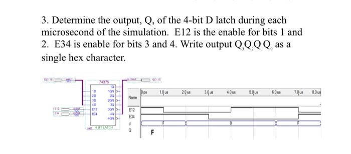 Solved 3. Determine the output, Q, of the 4-bit D latch | Chegg.com