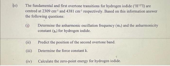 Solved ke) The fundamental and first overtone transitions | Chegg.com