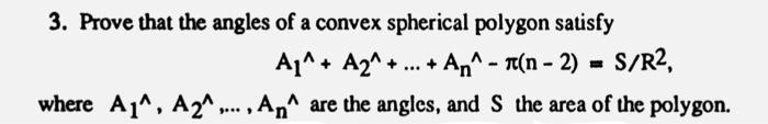 Solved 3. Prove that the angles of a convex spherical | Chegg.com