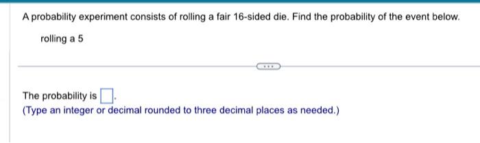 Solved A probability experiment consists of rolling a fair | Chegg.com