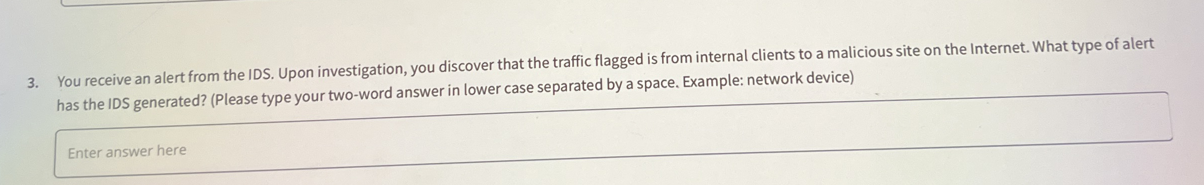 Solved You receive an alert from the IDS. Upon | Chegg.com