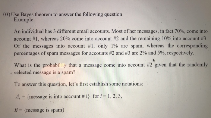 Solved 03) Use Bayes theorem to answer the following | Chegg.com