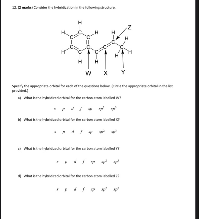 Solved 12. (2 marks) Consider the hybridization in the | Chegg.com
