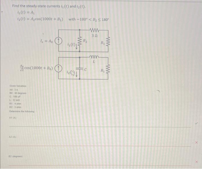 Solved Find the steady-state currents ℓ1(t) and i2(t). | Chegg.com