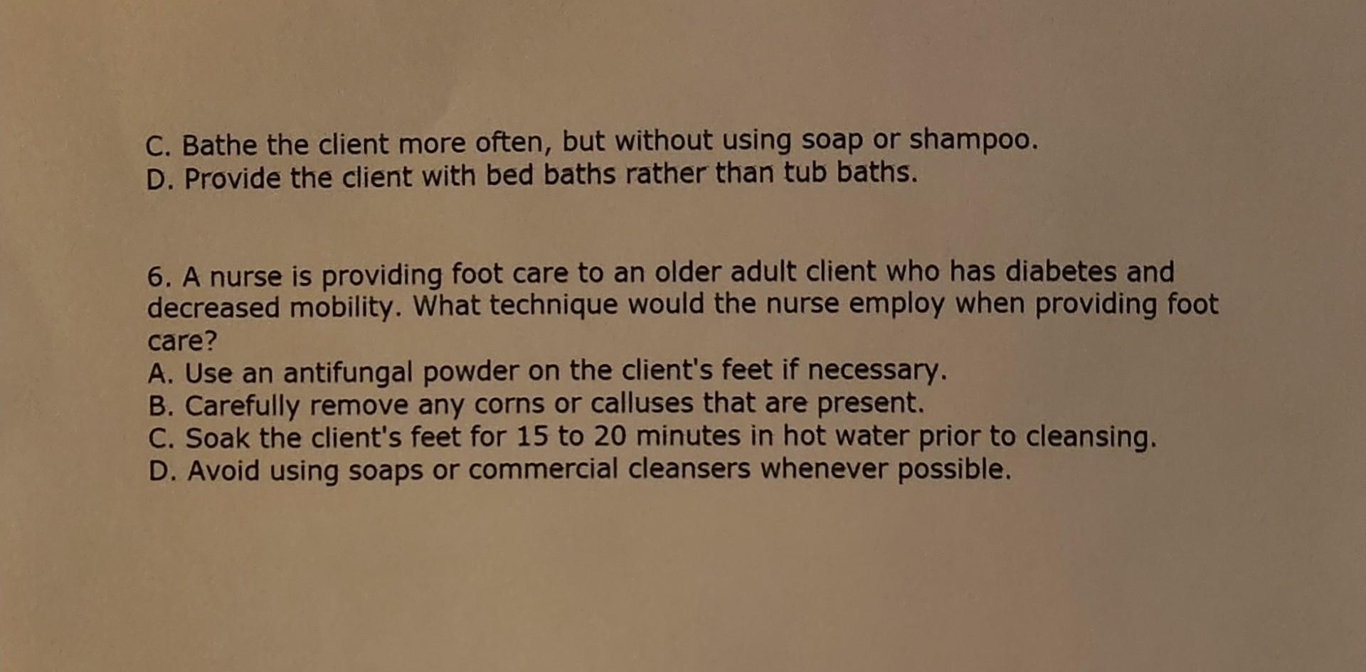 Solved C. Bathe the client more often, but without using | Chegg.com