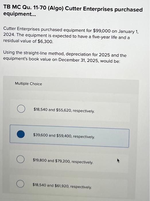 Solved TB MC Qu. 11-70 (Algo) Cutter Enterprises purchased | Chegg.com