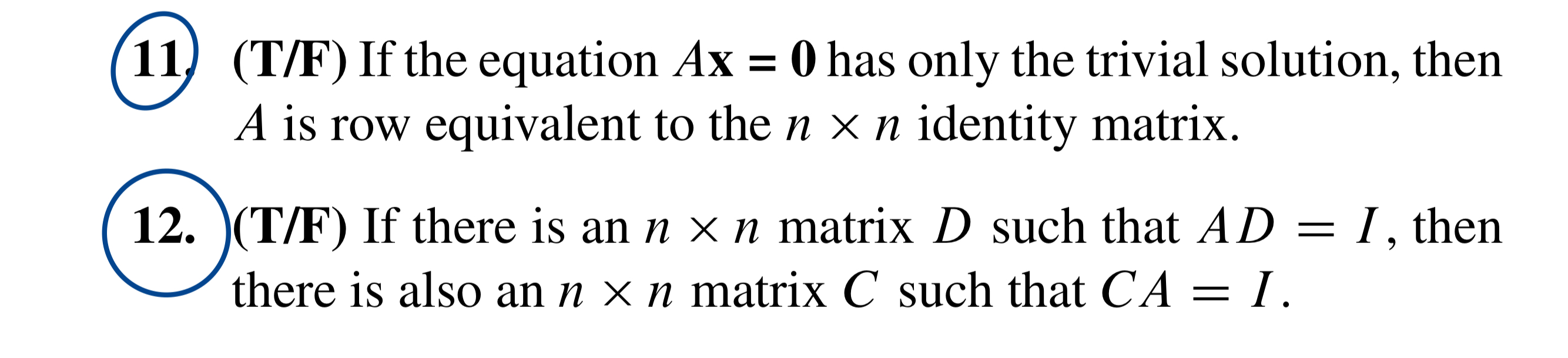 Solved (T/F) ﻿If the equation Ax=0 ﻿has only the trivial | Chegg.com