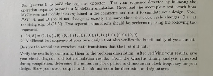 Use Quartus II to build the sequence detector. Test | Chegg.com Use Quartus II to build the sequence detector. Test | Chegg.com
