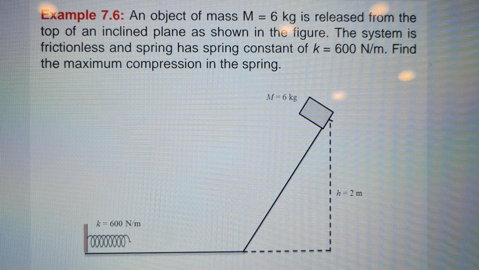 Solved Example 7.6: An object of mass M=6 kg is released | Chegg.com