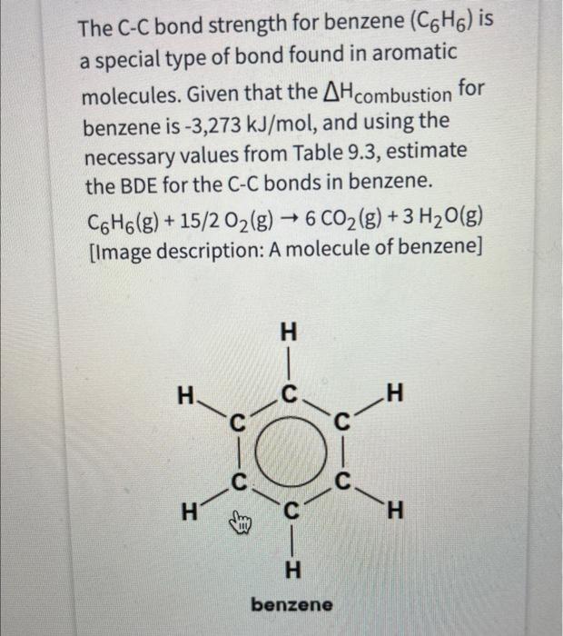 Solved The C-C bond strength for benzene (C6H₁) is a special | Chegg.com