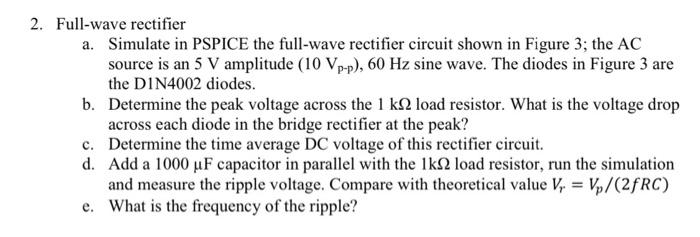 Solved 2. Full-wave rectifier a. Simulate in PSPICE the | Chegg.com