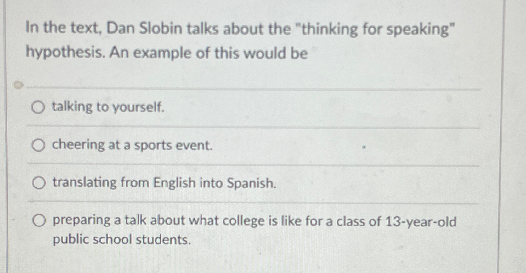 Solved In the text, Dan Slobin talks about the "thinking for | Chegg.com