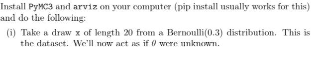 Solved Install PyMC3 and arviz on your computer (pip install | Chegg.com