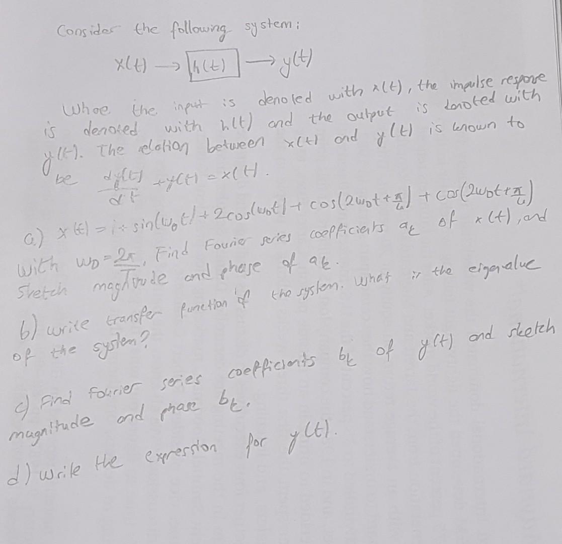 Solved Consider the following system: x(t)→h(t)→y(t) Whoe | Chegg.com