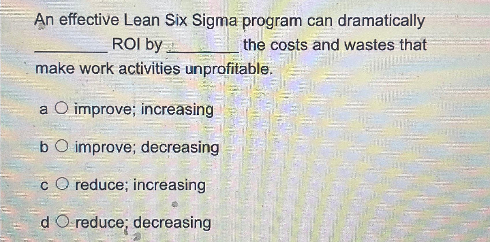 Solved An effective Lean Six Sigma program can dramatically | Chegg.com
