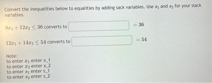 Solved Convert the inequalities below to equalities by | Chegg.com