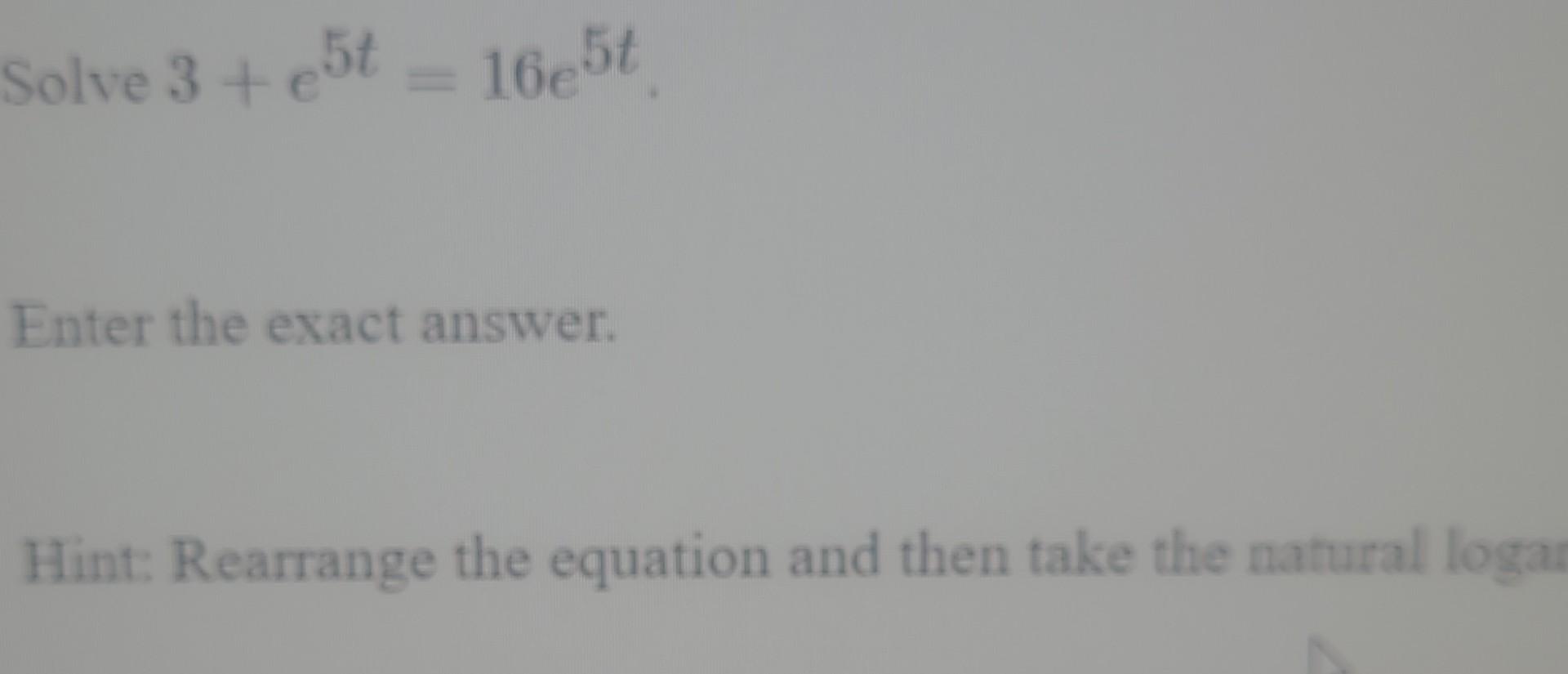 Solved Solve 8 = 9+1. Enter the exact answer. Hint: Take the | Chegg.com