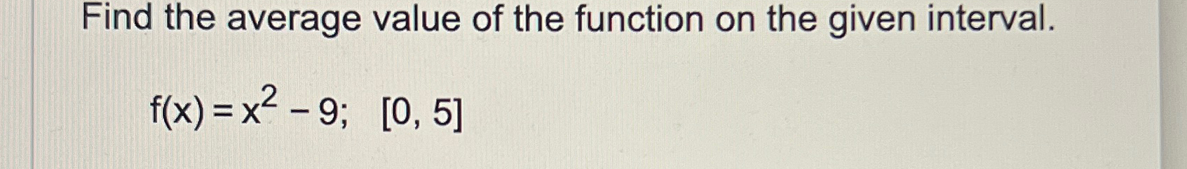 Solved Find the average value of the function on the given | Chegg.com